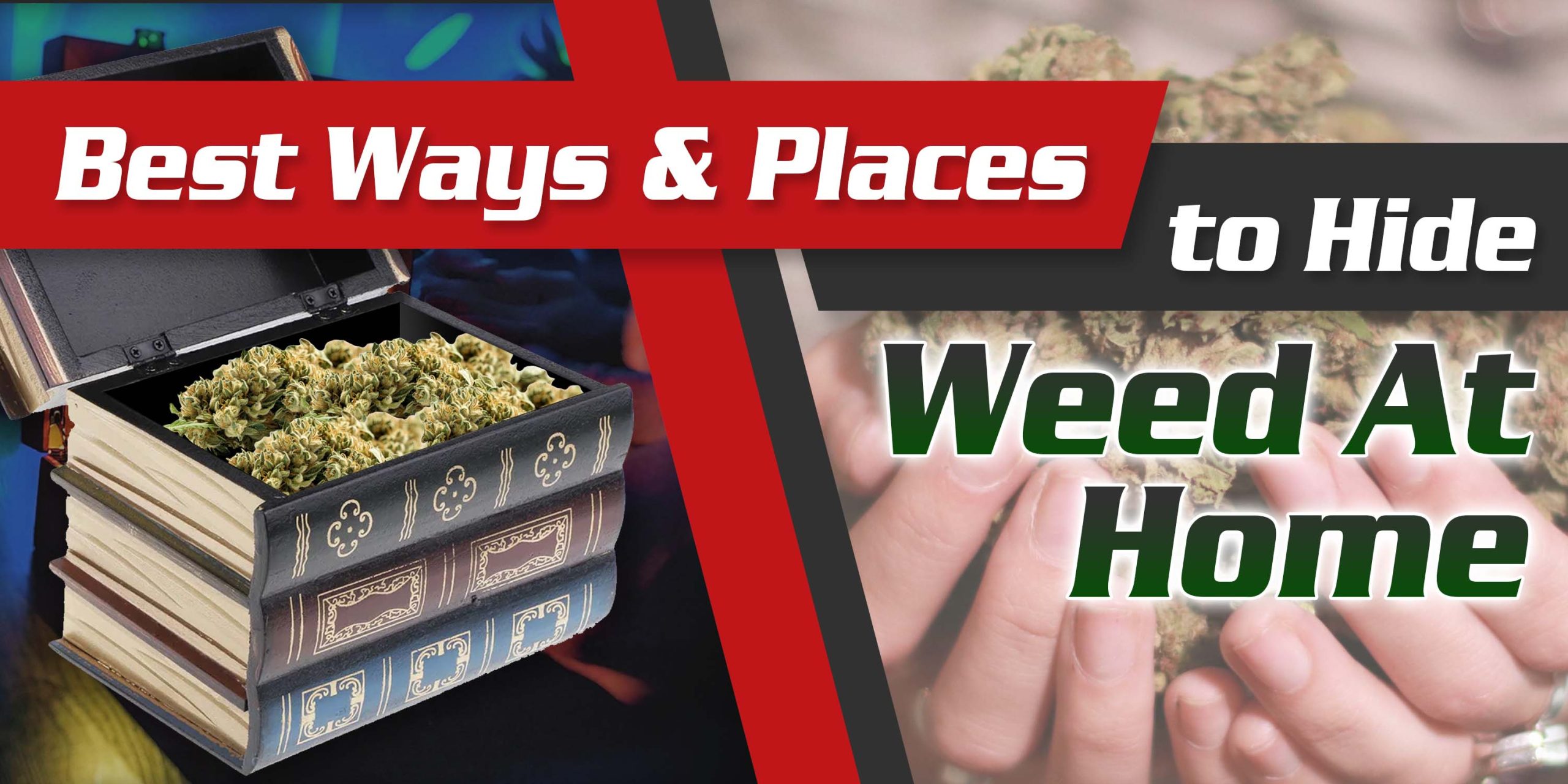 Best Ways & Places to Hide Weed At Home - MJ Seeds Canada